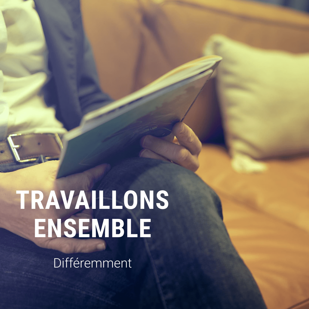 #3 Travailler ensemble, différemment